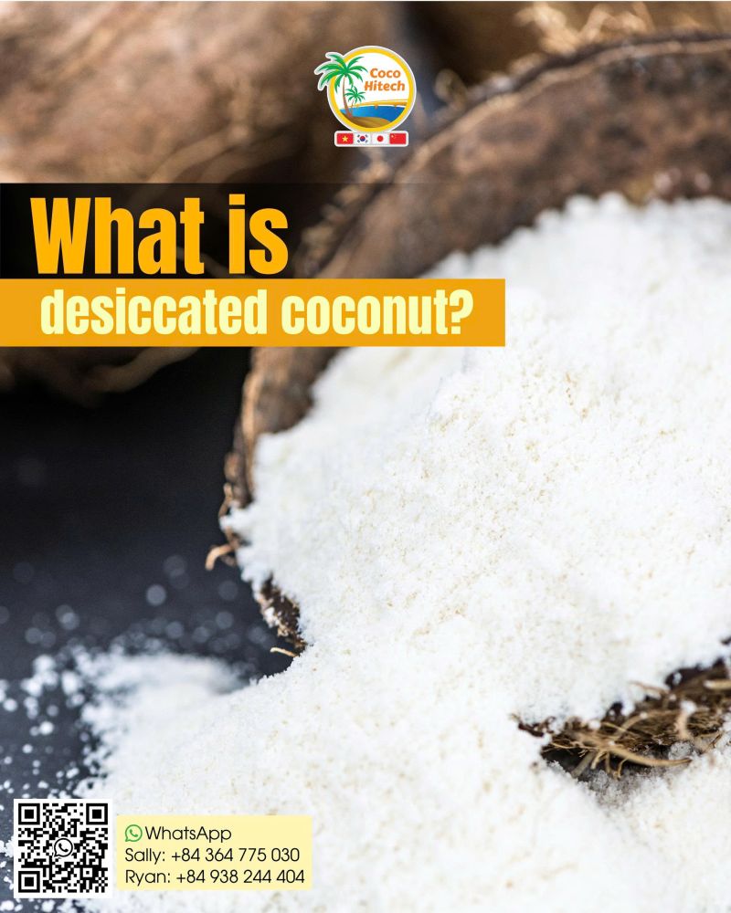 What is desiccated coconut? Which part of the coconut is it made from? - Coconut Powder
